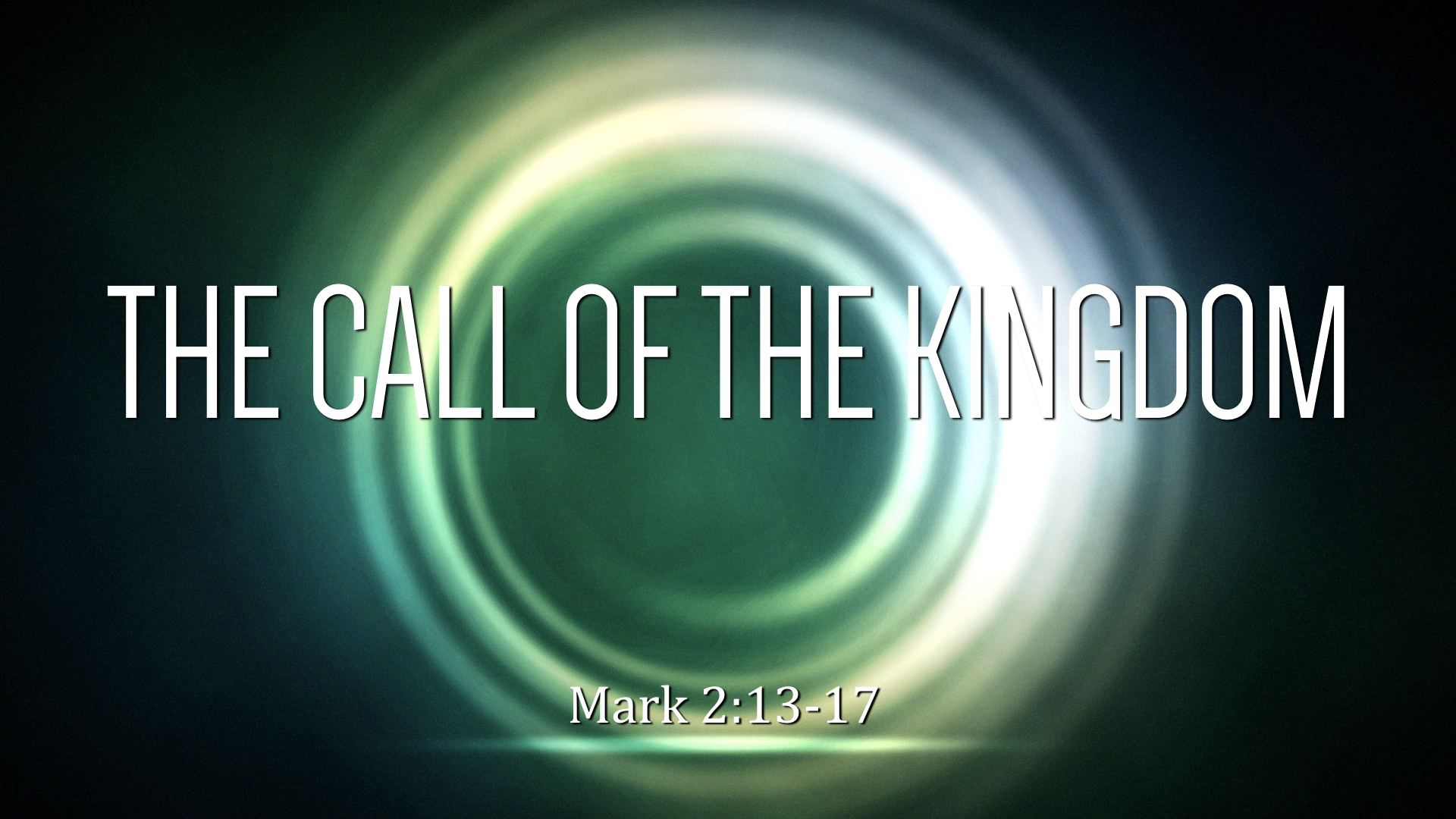 Mark 2 13 17 The Call Of The Kingdom West Palm Beach Church Of Christ Mark 2 13 17 The Call Of The Kingdom West Palm Beach Church Of Christ