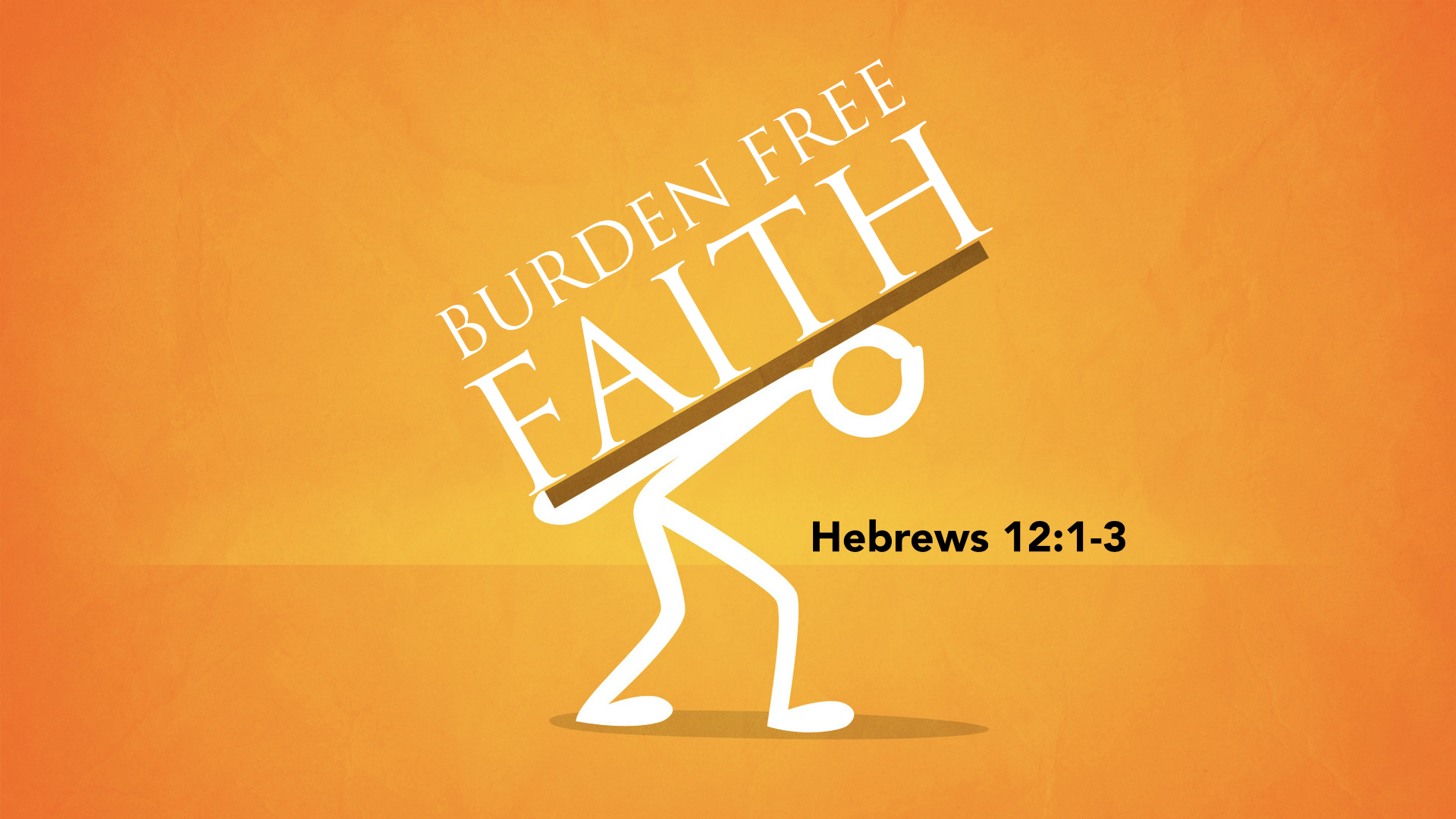 Hebrews 12 1 3 Burden Free Faith West Palm Beach Church Of Christ
