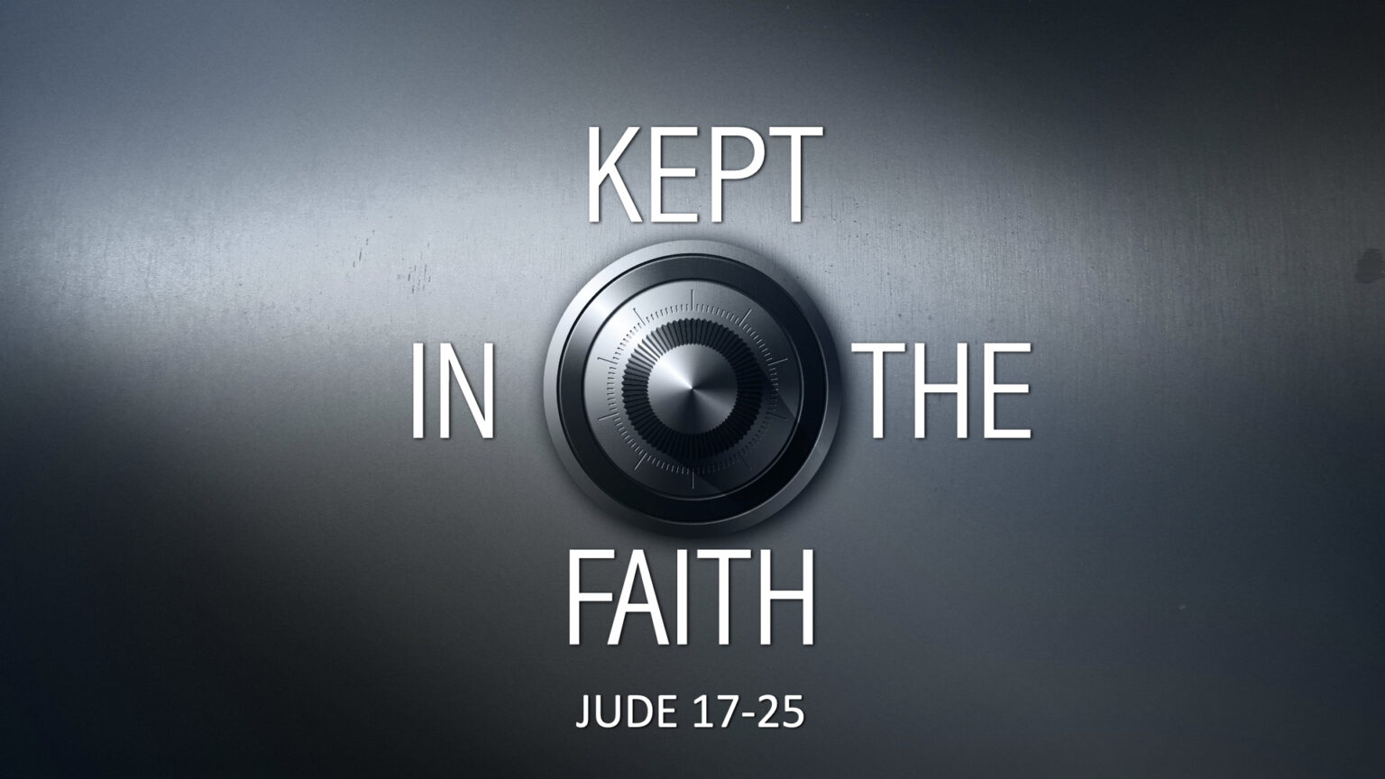 Jude 17-25, Kept In The Faith – West Palm Beach church of Christ